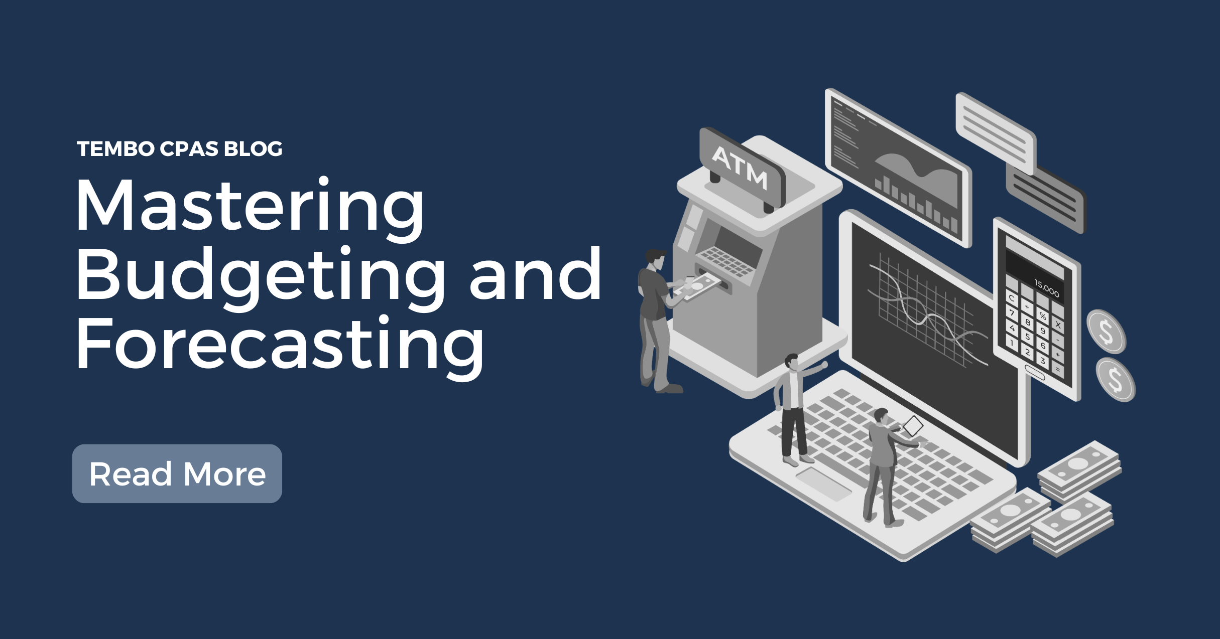 Mastering Budgeting and Forecasting: Essential Strategies for Entrepreneurs - Tembo CPAs
